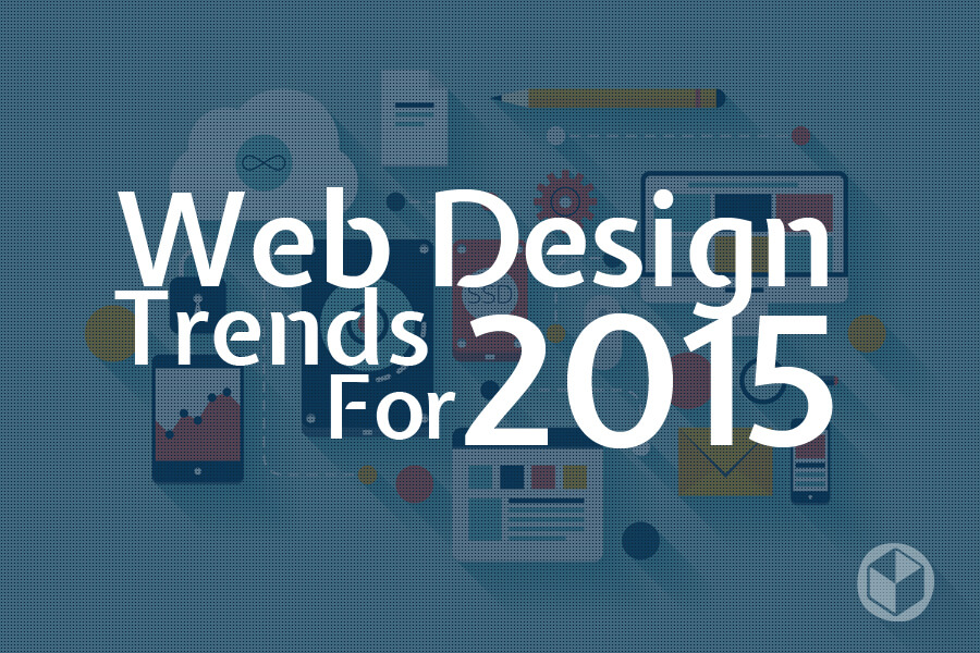 Ultimate Guide to New website design trends 2015 for Designers